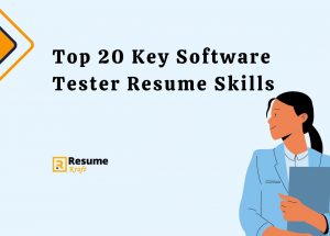 Top 20 Key Software Tester Resume Skills in 2025 - ResumeKraft