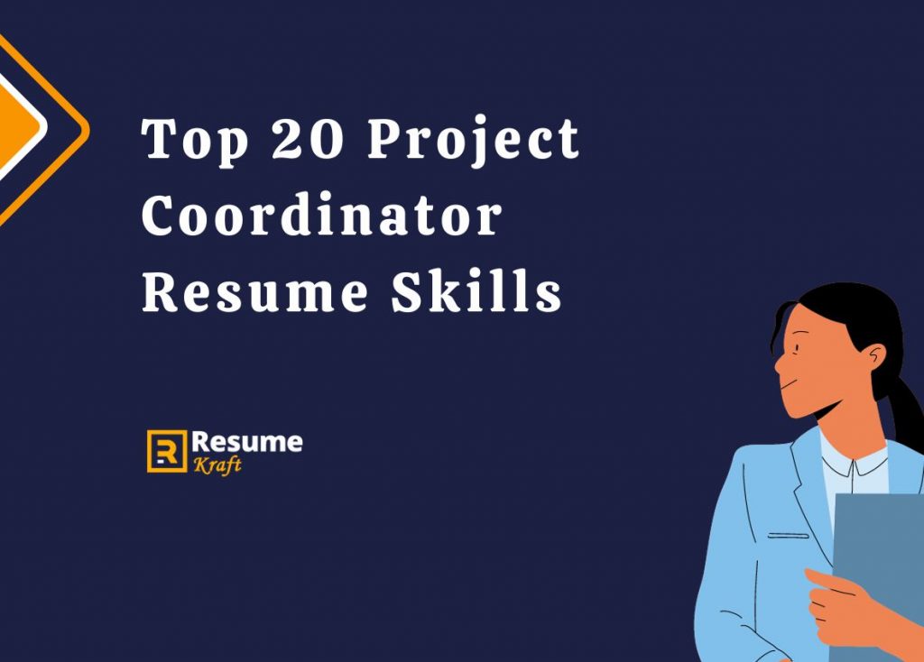 Top 20 Project Coordinator Resume Skills In 2022 ResumeKraft
