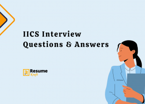 Top 37 IICS Interview Questions & Answers 2023 | Interview Tips - ResumeKraft