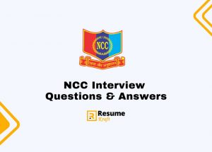 47+ Latest National Cadet Corps (NCC) Interview Questions & Answers ...