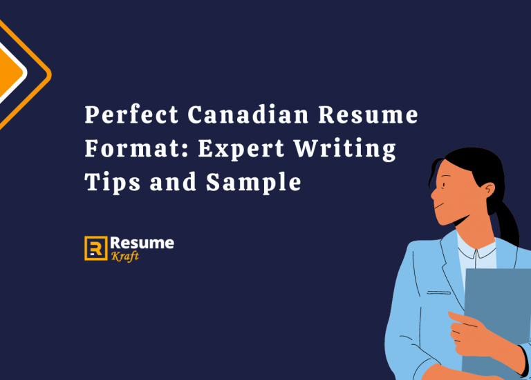 Perfect Canadian Resume Format: Expert Writing Tips and Samples 2024