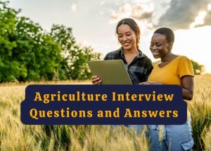 19 Agriculture Interview Questions and Answers (with Example) in 2025 ...