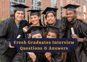 Top 21 Job Interview Questions for Fresh Graduates (Sample Answers ...