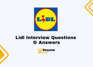 Top 21 Lidl Interview Questions (Sample Answers Included) in 2025 - ResumeKraft