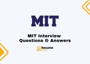 Top 21 MIT Interview Questions (Sample Answers Included) in 2025 - ResumeKraft