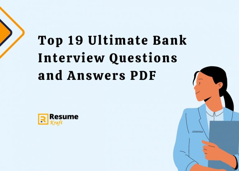 Top 19 Ultimate Bank Interview Questions and Answers PDF 2023 - ResumeKraft