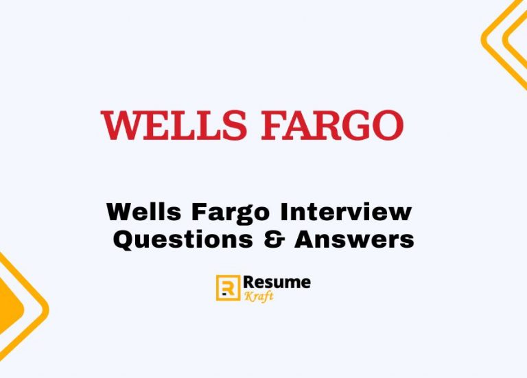 Top 21+ Wells Fargo interview questions (sample answers) in 2025 - ResumeKraft