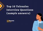 Top 16 Telesales Interview Questions (sample answers) in 2025 - ResumeKraft