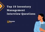 Top 19 Inventory Management Interview Questions in 2025 - ResumeKraft