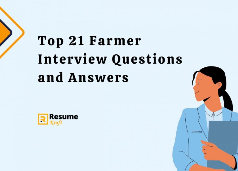 Top 21 Farmer Interview Questions and Answers in 2025 - ResumeKraft