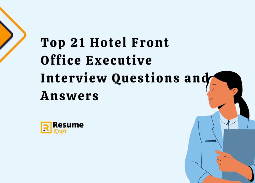Top 21 Hotel Front Office Executive Interview Questions and Answers in ...
