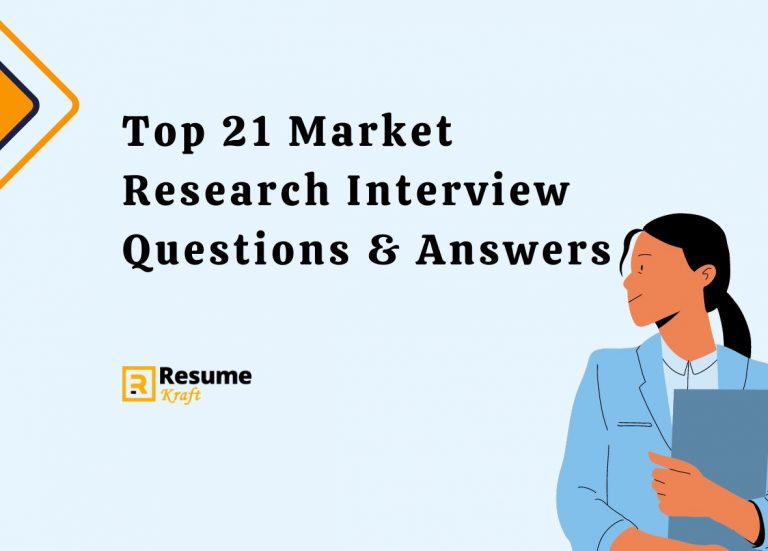 Top 21 Market Research Interview Questions & Answers in 2025 - ResumeKraft