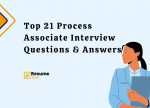 Top 21 Process Associate Interview Questions & Answers in 2025 ...