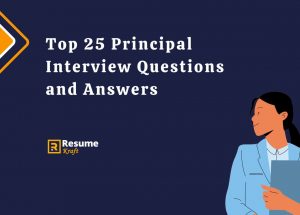 Top 25 Principal Interview Questions and Answers in 2025 - ResumeKraft