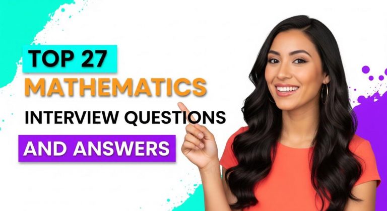 Top 27 Mathematics Interview Questions and Answers in 2025 - ResumeKraft