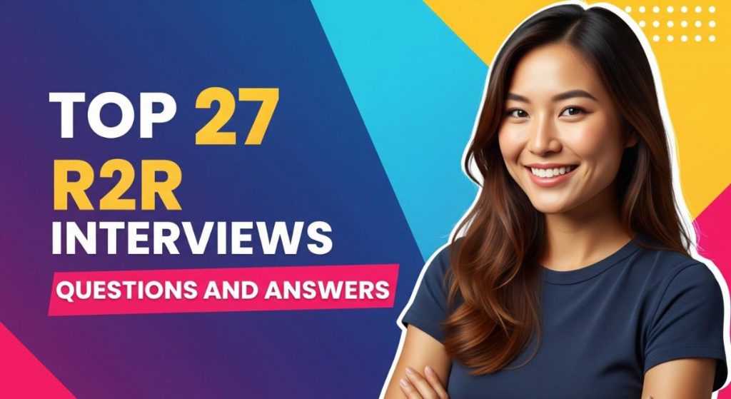 Top 27 R2R Interviews Questions and Answers in 2025 - ResumeKraft