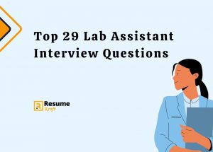 Top 29 Lab Assistant Interview Questions in 2025 - ResumeKraft