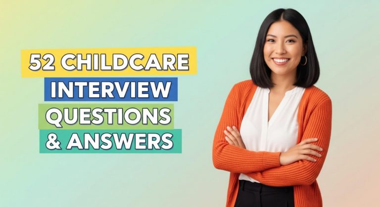 52 Childcare Interview Questions and Answers in 2025