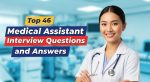 Top 46 Medical Assistant Interview Questions and Answers in 2025 ...