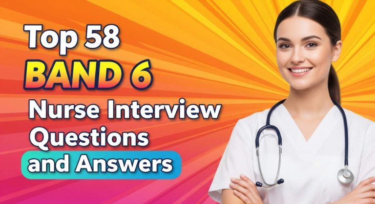 Top 58 Band 6 Nurse Interview Questions and Answers in 2025 - ResumeKraft