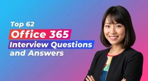 Top 62 Office 365 Interview Questions and Answers in 2025 - ResumeKraft