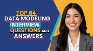 64 Data Modeling Interview Questions and Answers in 2025 - ResumeKraft