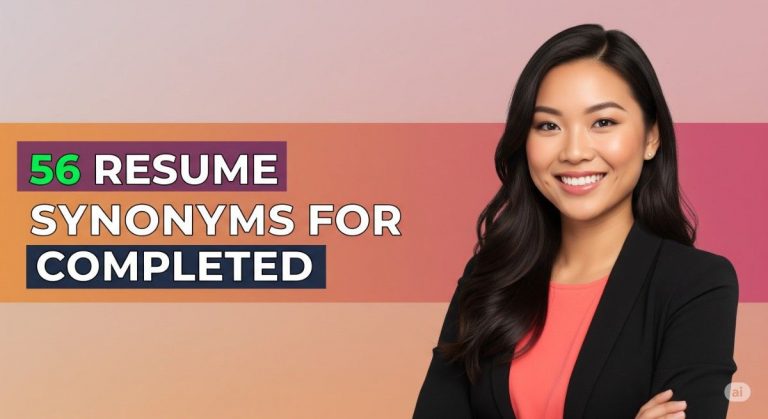 56 Resume Synonyms for Completed To Use On Your Resume - ResumeKraft