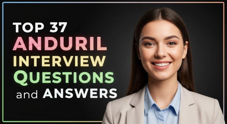 Top 37 Anduril Interview Questions and Answers in 2025 - ResumeKraft
