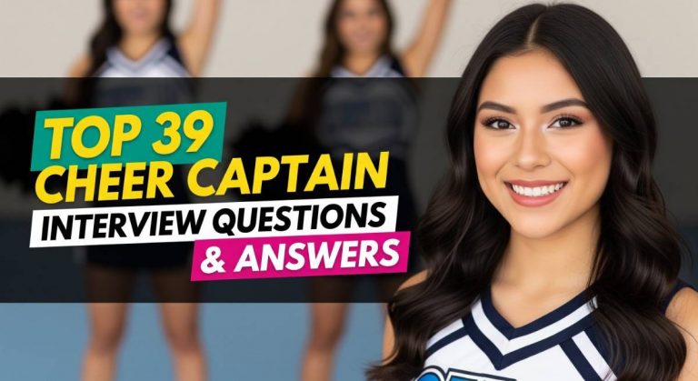Top 39 Cheer Captain Interview Questions and Answers in 2025 - ResumeKraft