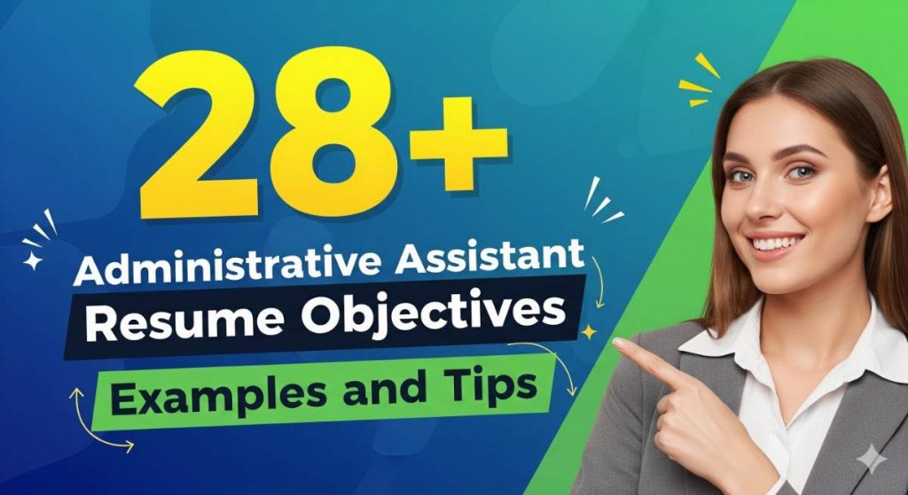 28+ administrative assistant Resume Objectives Examples and Tips for 2025